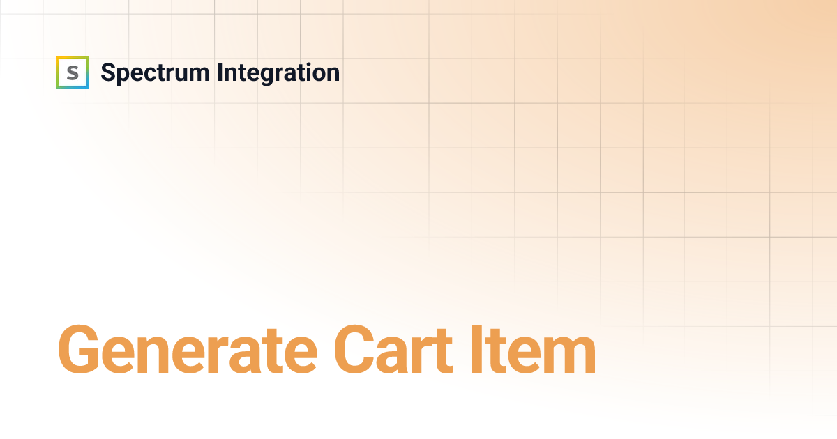 Generate Cart Item | Spectrum Integration